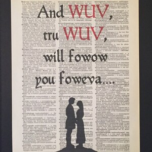 And Wuv, Tru Wuv, Will Fowow You Foweva Princess Bride Dictionary Print ...