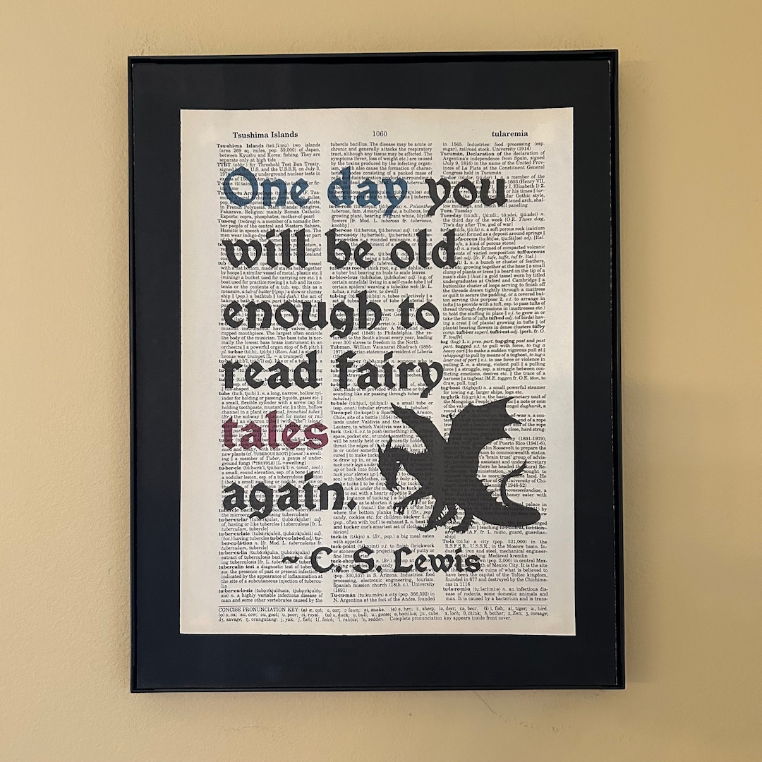 One Day You Will Be Old Enough to Read Fairy Tales Again; C.S. Lewis ...