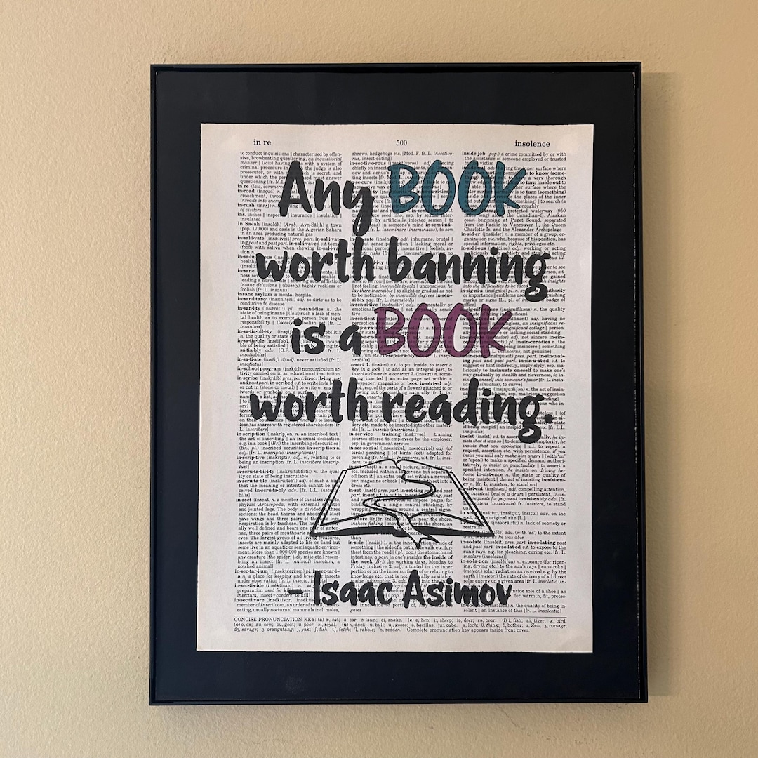 Any Book Worth Banning is a Book Worth Reading; Isaac Asimov; Gifts for ...