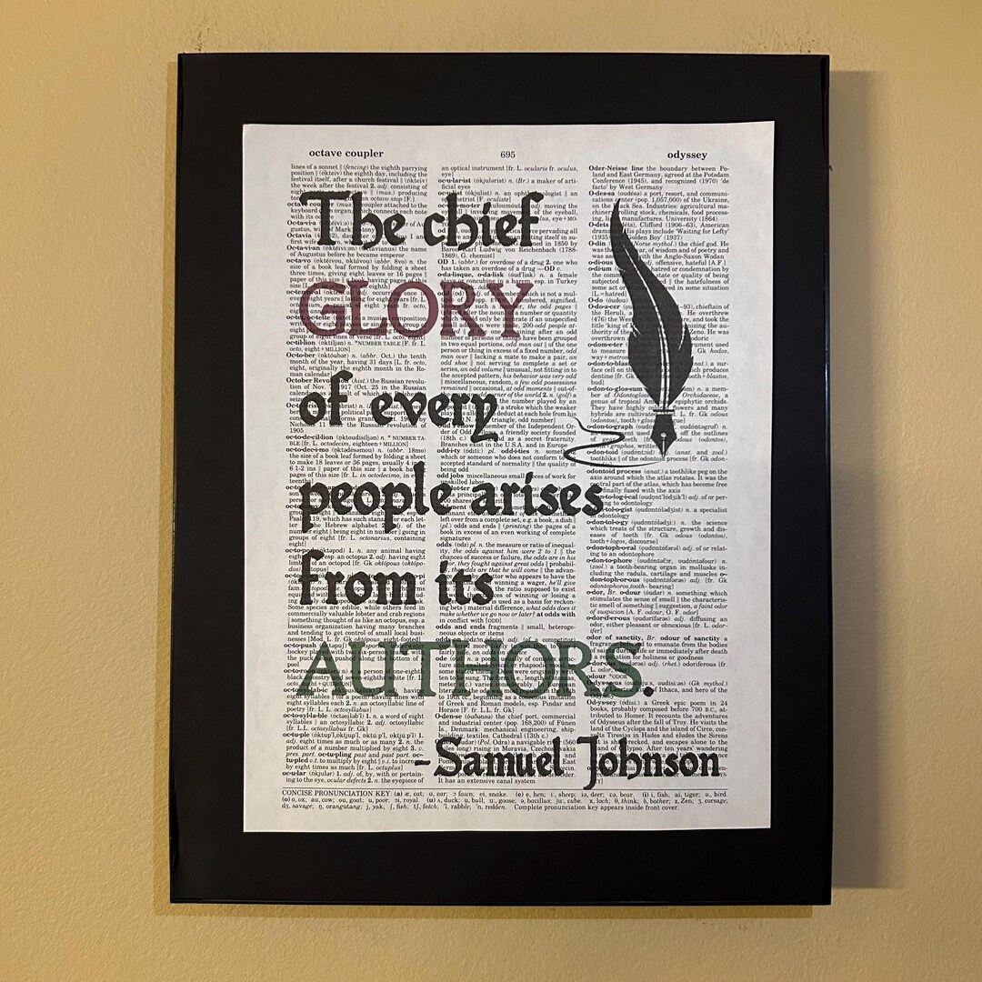 The Chief Glory of Every People Arises From Its Authors; Samuel Johnson ...