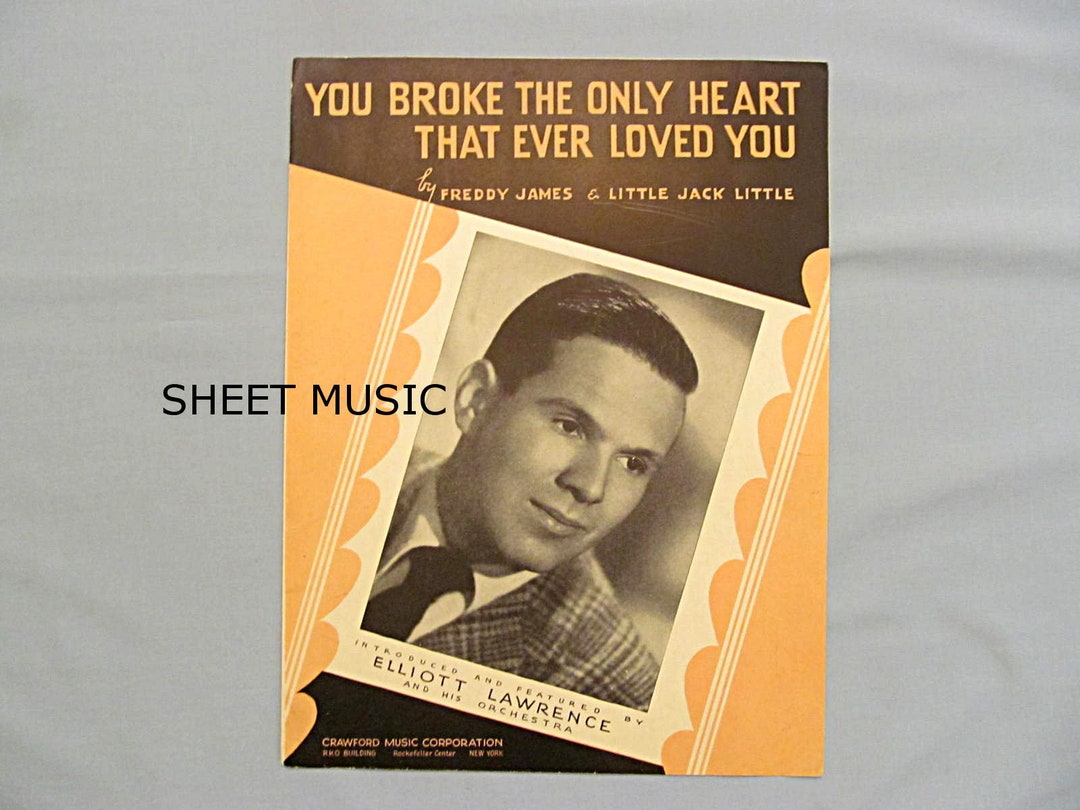 1940s Sheet Music, you Broke the Only Heart That Ever Loved You, 1947 ...