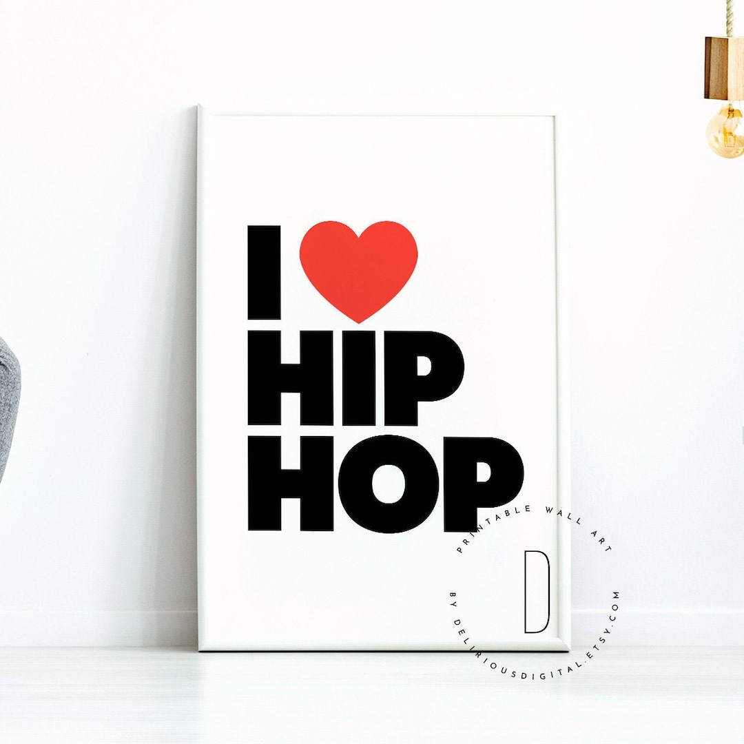 I Love Hip Hop, Rap Poster, Gangster Rap Wall Art, Rapper, Hip Hop ...