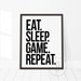 Eat Sleep Game Repeat Wall Decor, Game Room Wall Art, Gaming Poster ...