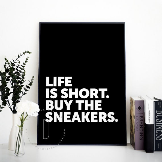 Life is Short Sneaker Poster Sneaker Art Sneakerhead Art | Etsy