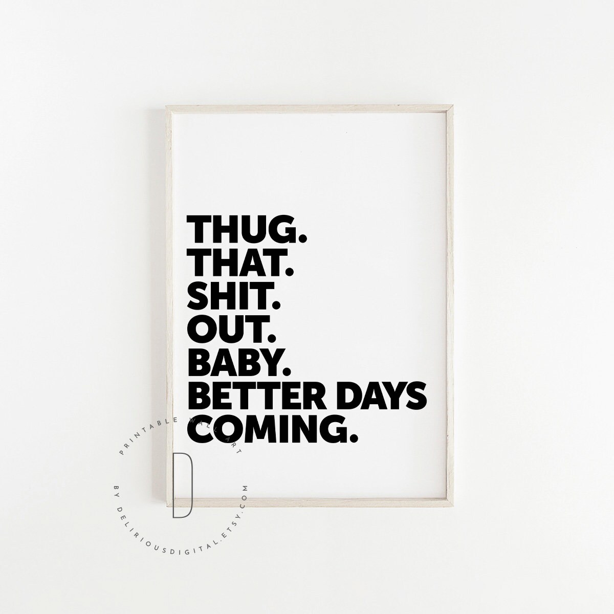 Better Days Coming, Rap Poster, Gangsta Rap Mom, Rap Quotes Wall Art ...