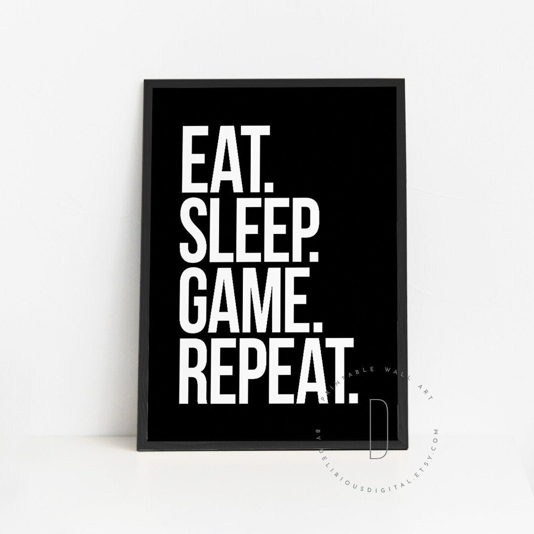 Eat Sleep Game Repeat Wall Decor, Video Game Decor, Gaming Poster, Game ...