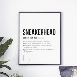 Sneaker Head Gifts, Sneakerhead Poster, Sneakerhead Office Decor ...