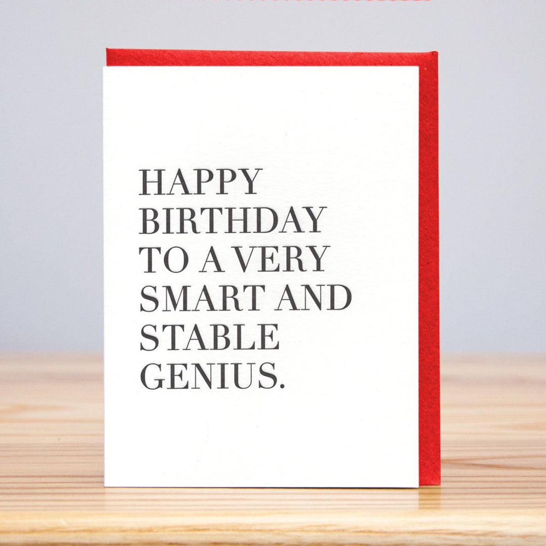 Happy Birthday Smart and Stable Genius Birthday Card // Letterpress - Etsy