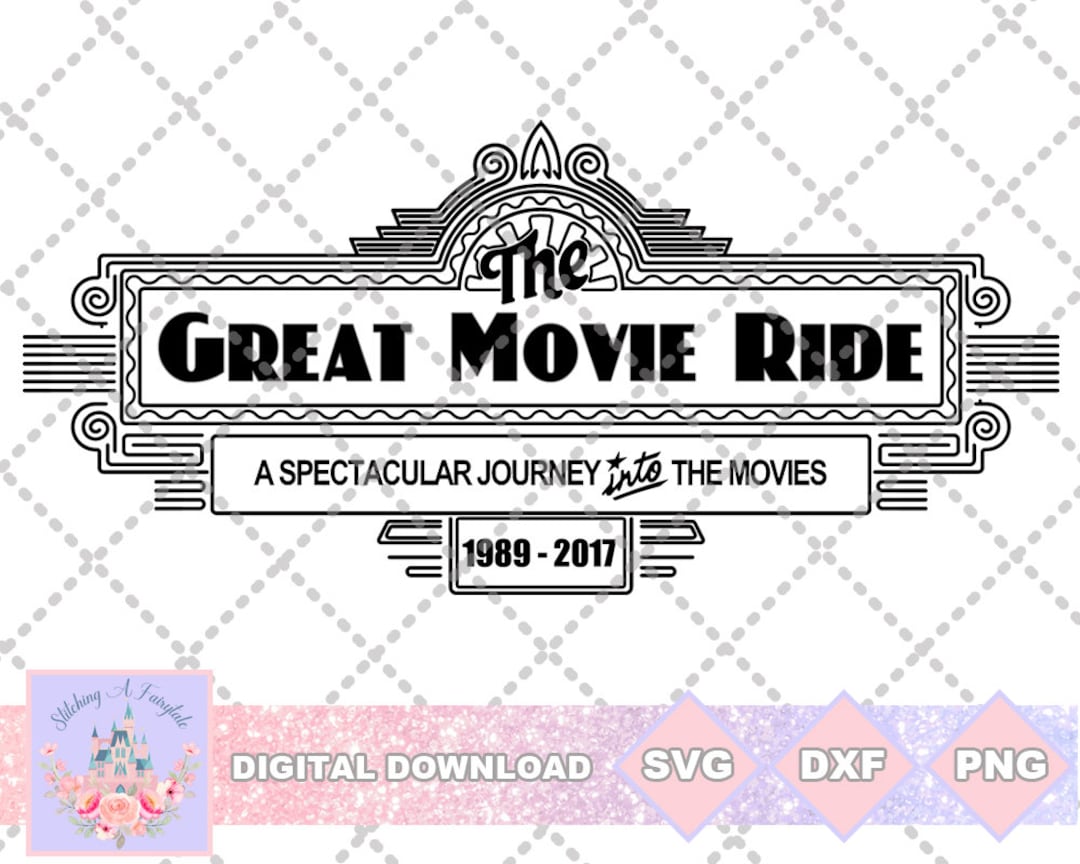 The Great Movie Ride Inspired Sign SVG PNG Dxf Cut File Shirt Hollywood ...