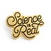Science is Real Pin Gold hard Enamel Pin Science Pin Climate Change ...