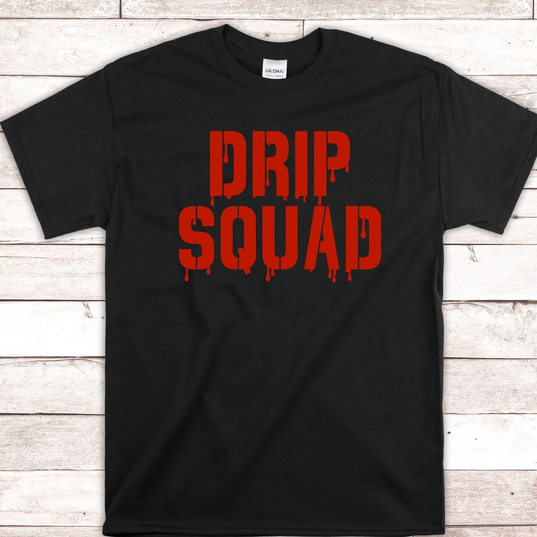 Drip Squad Shirt / Birthday Shirt / Birthday Drip Shirt / Birthday Drip ...