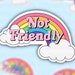Not Friendly Rainbow Sticker Funny Decal - Etsy