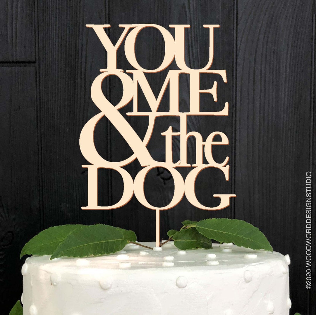One Dog Wedding Cake Topper You Me & the Dog One Dog Laser Cut Cake ...