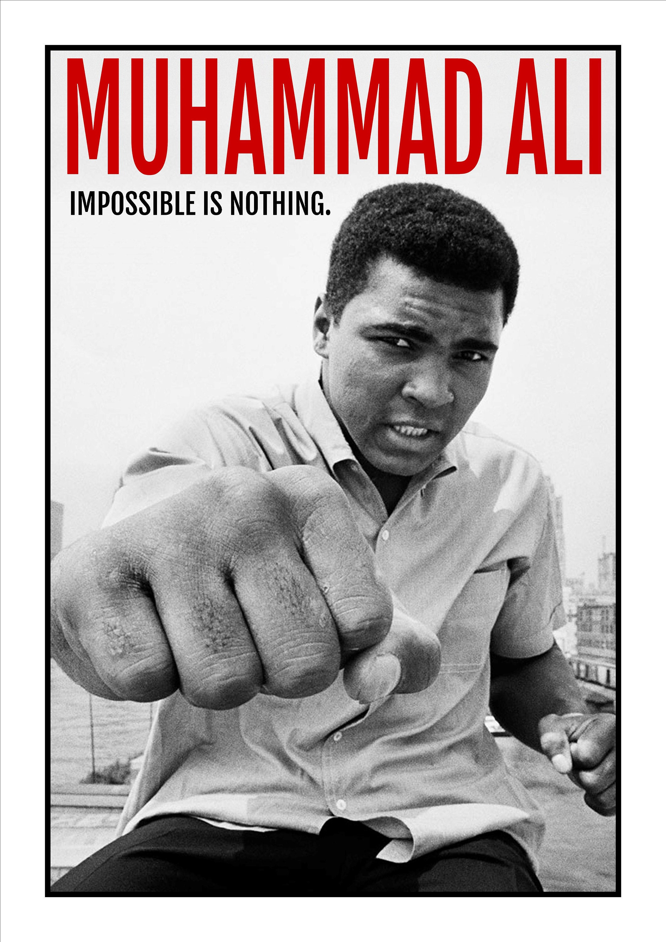 Muhammad Ali Impossible Is Nothing
