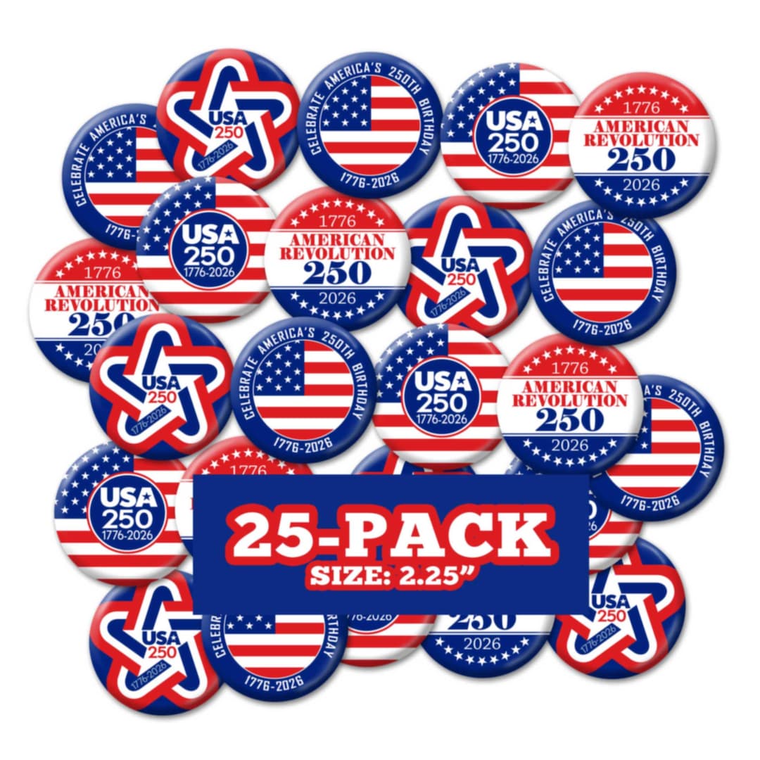 25-pack - USA 250 Buttons - 1776-2026 American Flag and Classic Designs ...