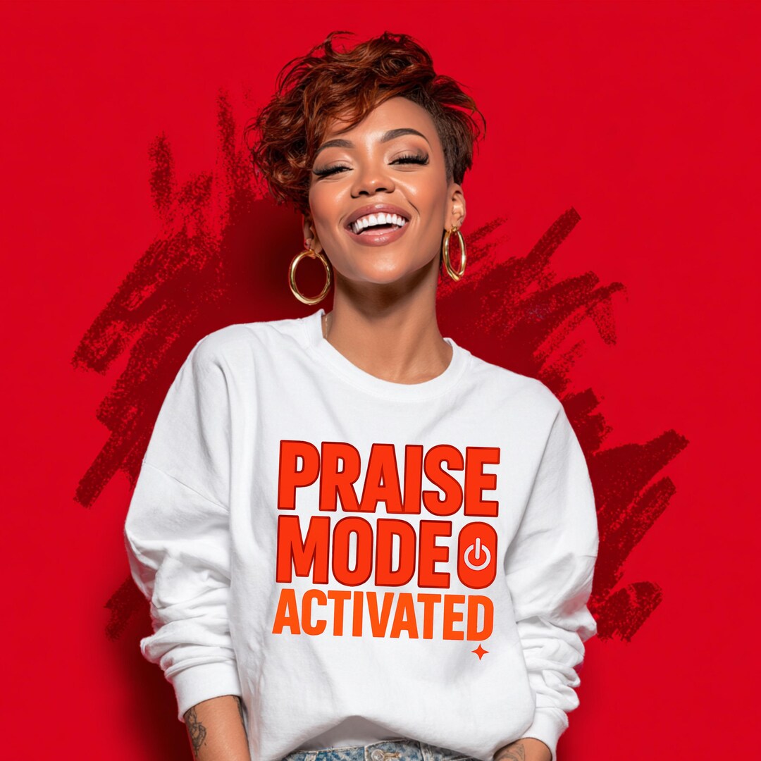 Red & Orange Praise Mode Activated PNG | Spiritual Quote Shirt Design ...