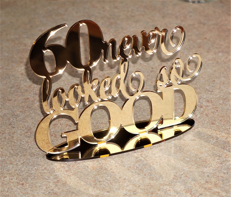 Laser Cut TABLE Sign Never Looked so Good Sign Free Standing - Etsy