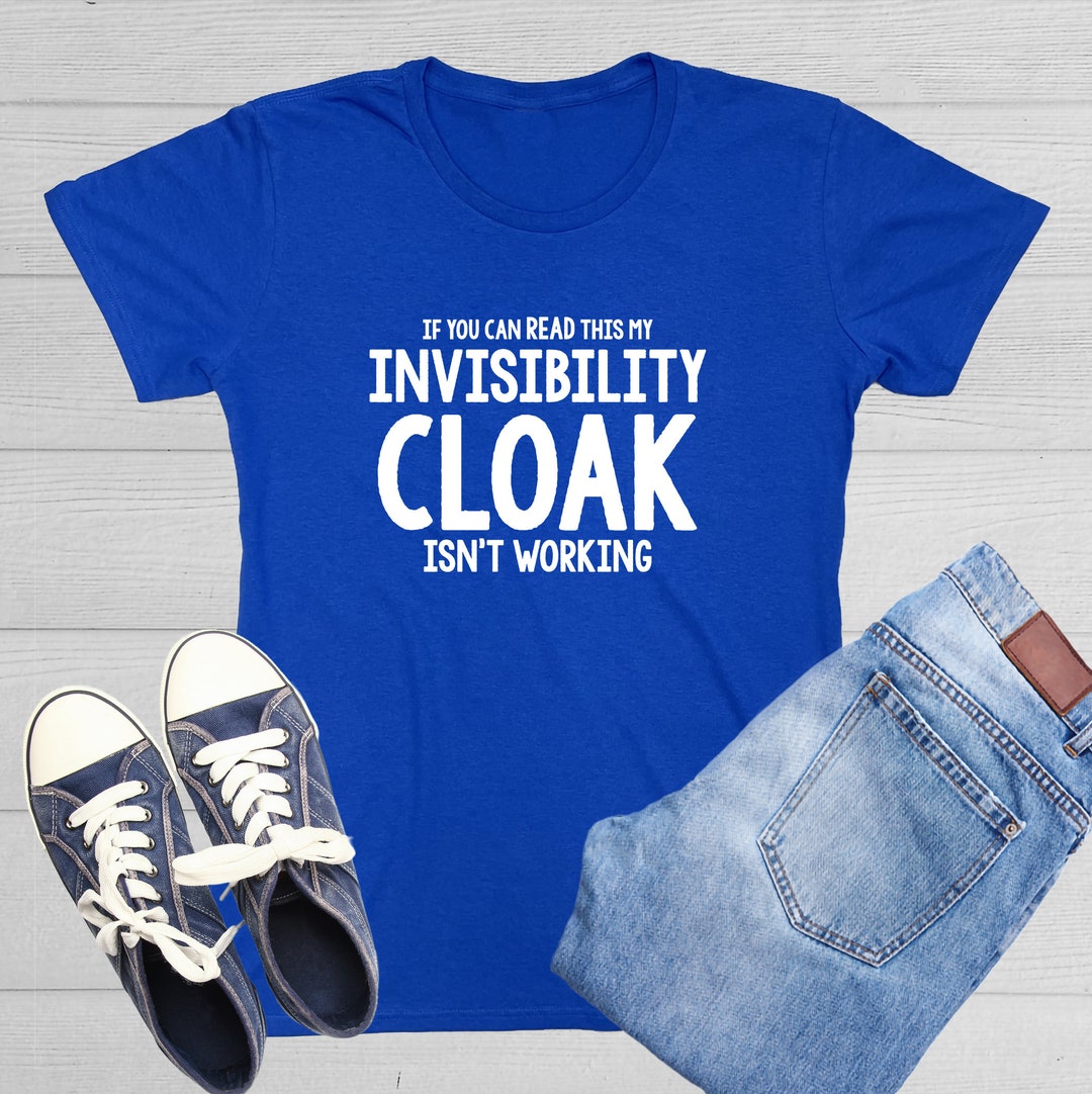 Invisibility Cloak T-shirt: Funny Novelty Humor Gift - Etsy