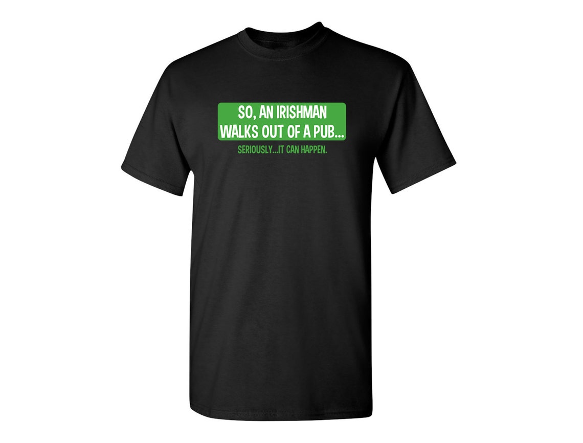 So an Irishman Walks Out of A Pub Seriously It Can Happen - Etsy