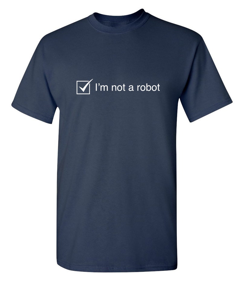 I'm Not A Robot Sarcastic Humor Graphic Novelty Funny T - Etsy