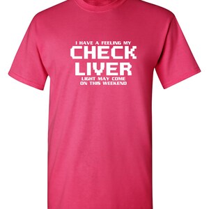 Check Liver Light Funny Graphic Tees Mens Women Gift for Sarcasm Laughs ...