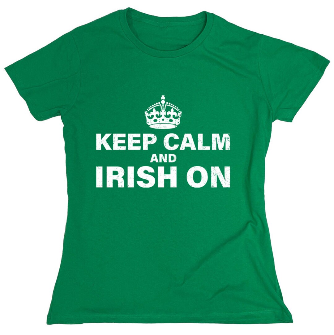 Keep Calm and Irish on Sarcastic Novelty Graphics Funny Womens T-shirt ...