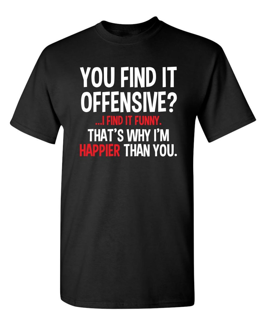 Offensive? Funny! Graphic T-shirt - Unisex Novelty Tee - Etsy