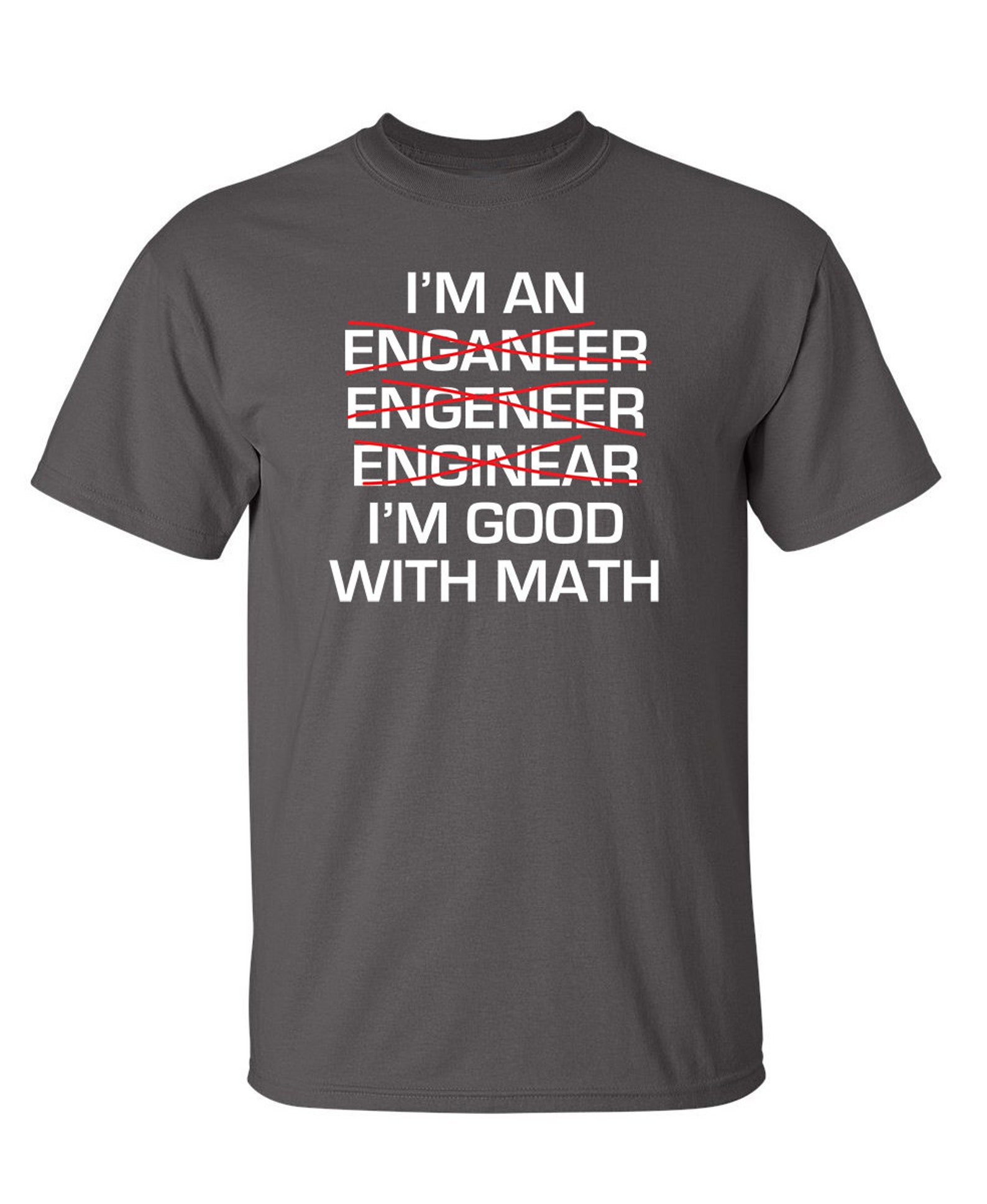 I Am an Enganeer Engeneer Enginear I'm Good With Math Sarcastic Humor ...