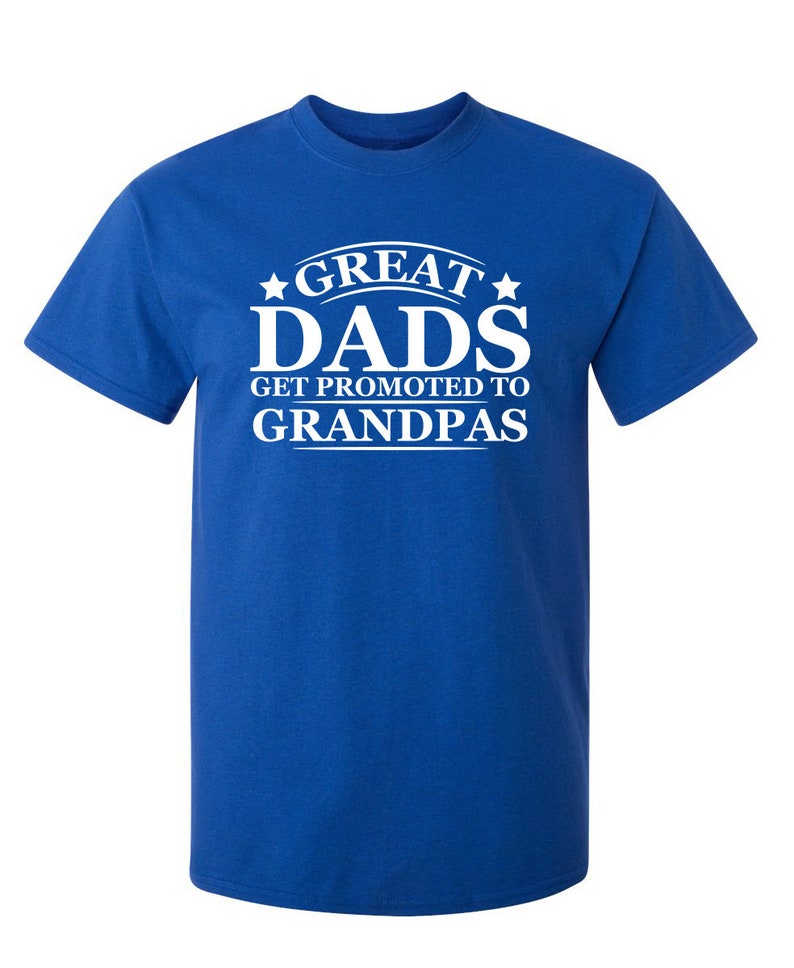 Great Dads Get Promoted To Grandpas Sarcastic Humor Graphic Etsy