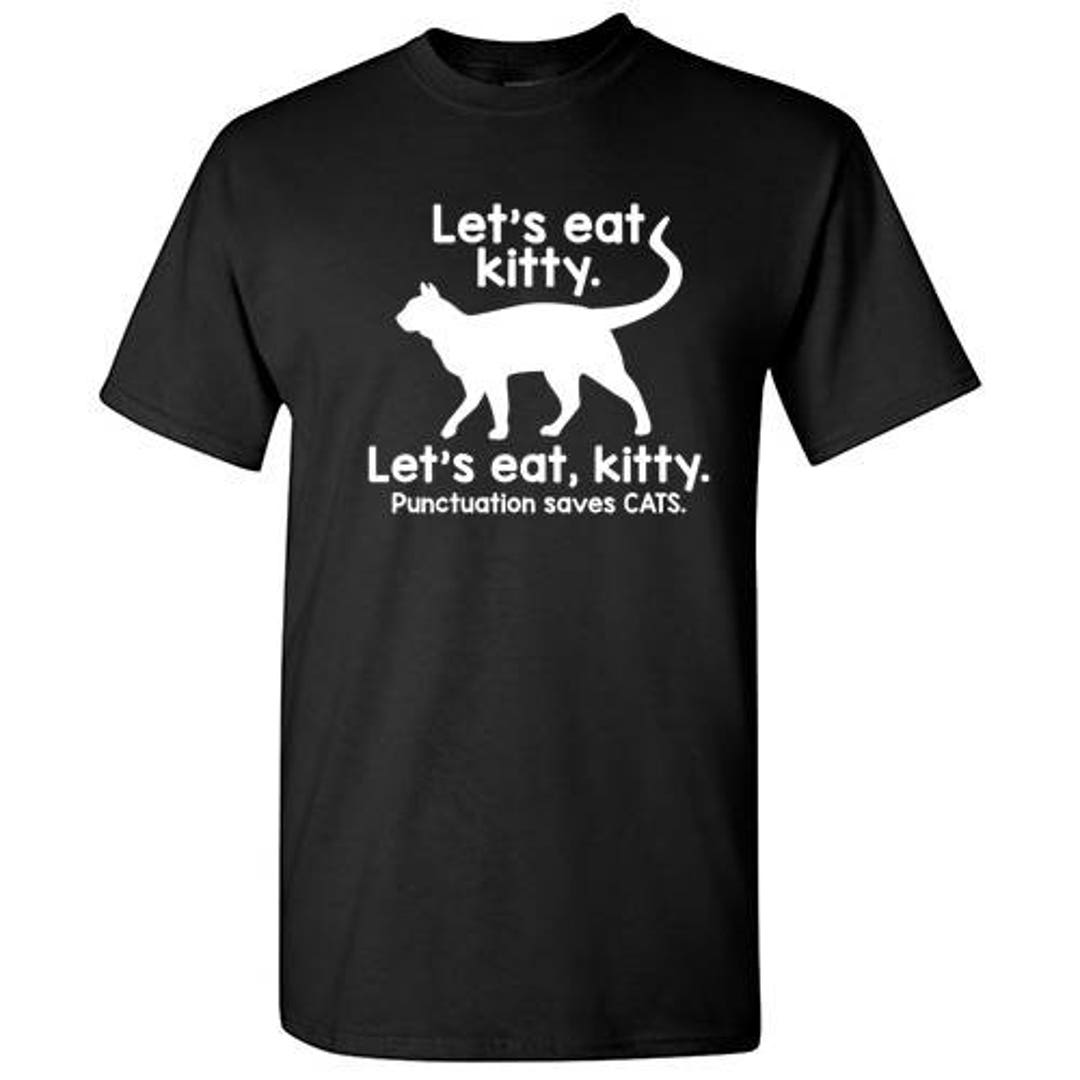 Let's Eat Kitty. Let's Eat Kitty. Punctuation Saves - Etsy