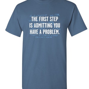 The First Step is Admitting You Have A Problem Sarcastic Humor - Etsy