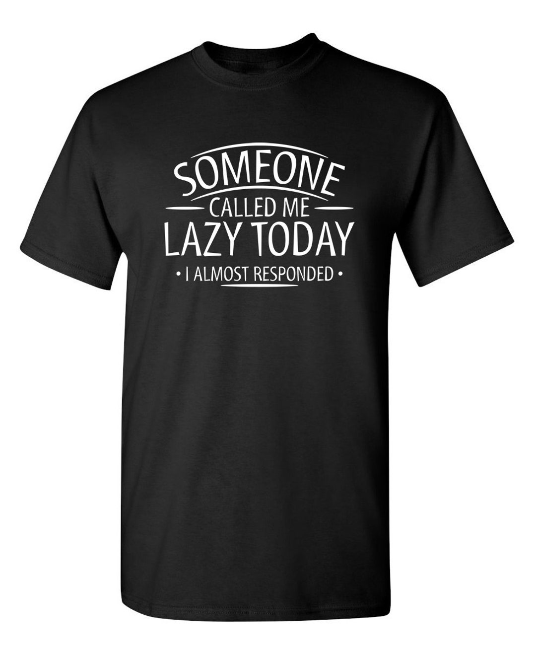 Lazy Today Sarcastic Graphic T-shirt - Novelty Humor Gift - Etsy