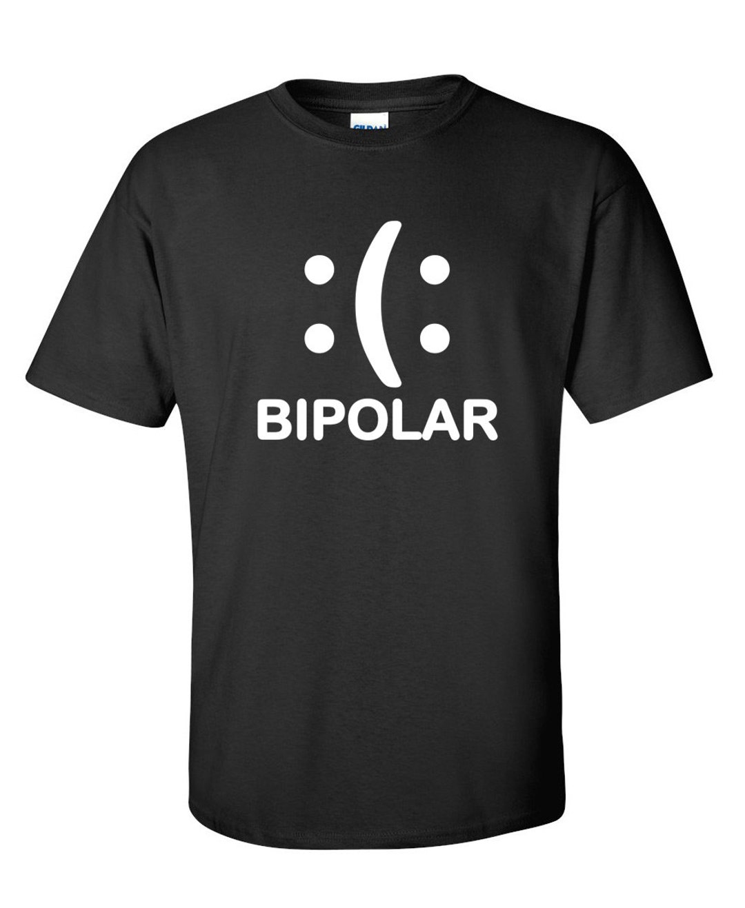Bipolar Funny Novelty Gift T-shirt Mens Women Fun Crazy Funny Humor T ...