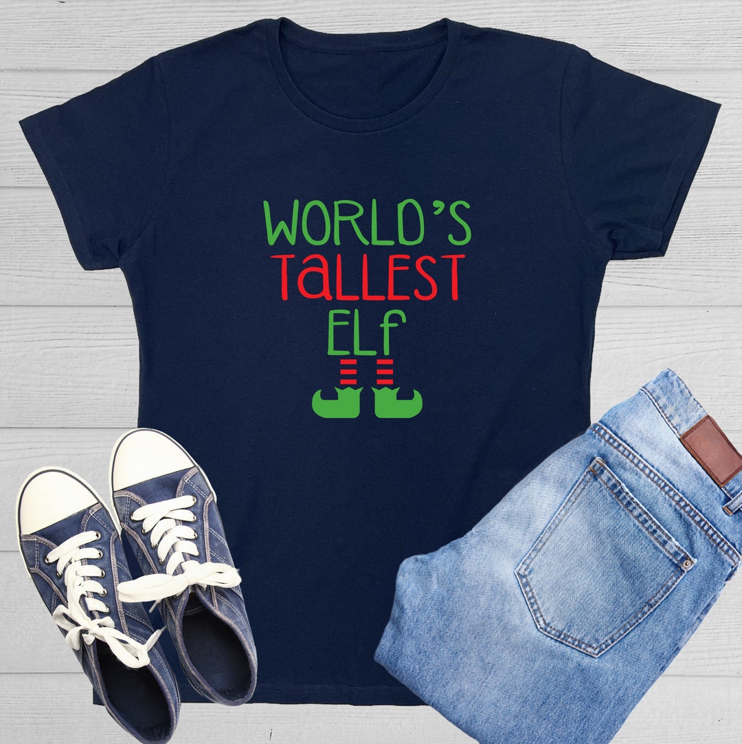 World's Tallest Elf Your Festive Loyalty With This Playful Tee Perfect ...