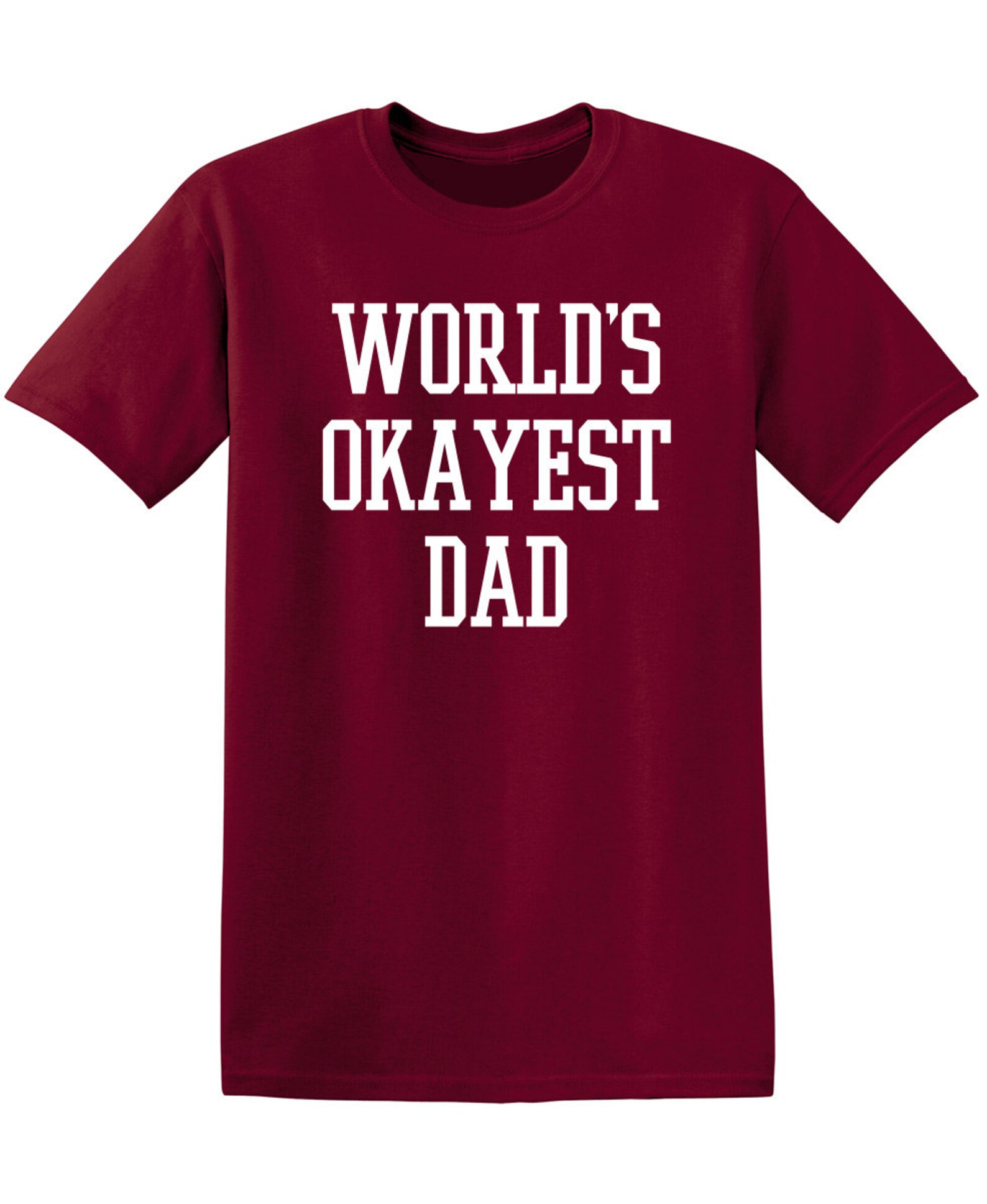 World's Okayest Dad Sarcastic Humor Graphic Novelty Funny T Shirt - Etsy