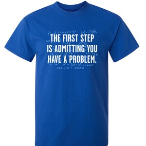 The First Step is Admitting You Have A Problem Sarcastic Humor - Etsy
