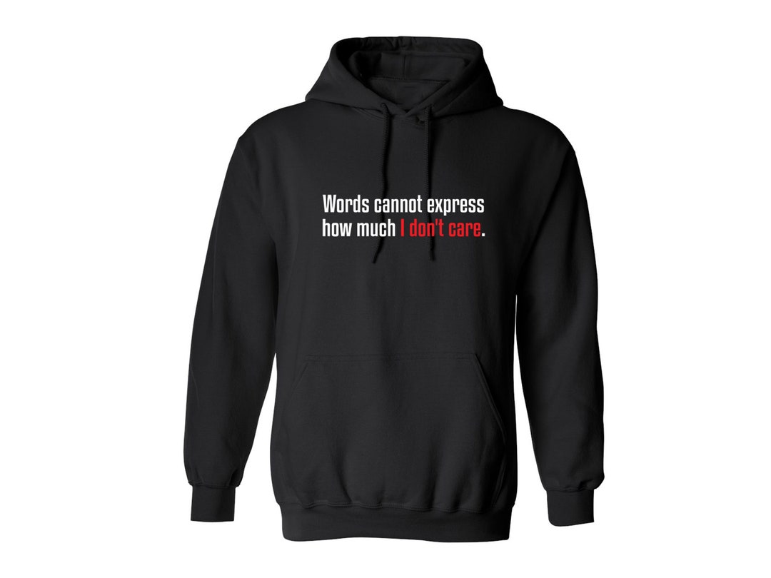 Words Cannot Express How Much I Don't Care Sarcastic Humor Graphic ...