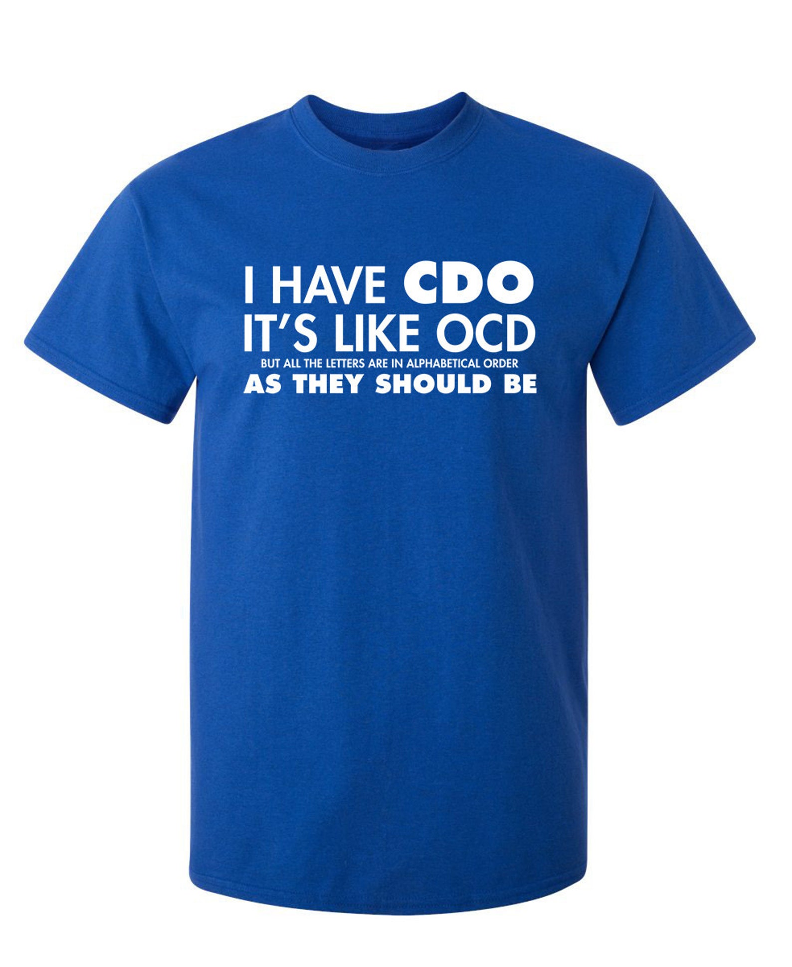 CDO Like OCD Funny T-shirt - Alphabetical Order Mental Health Tee - Etsy