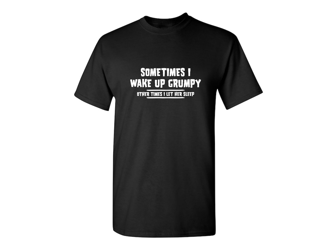 Grumpy Wake up Graphic Tee - Funny Sarcasm Novelty Shirt - Etsy