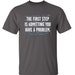 The First Step is Admitting You Have A Problem Sarcastic Humor - Etsy