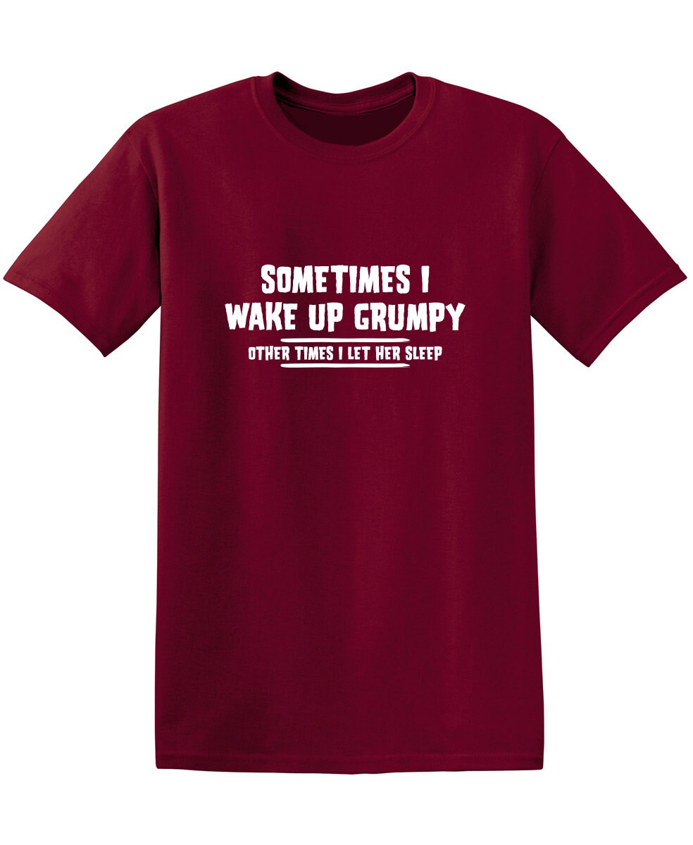 Sometimes I Wake Up Grumpy Other Times I Let Him Sleep | Etsy