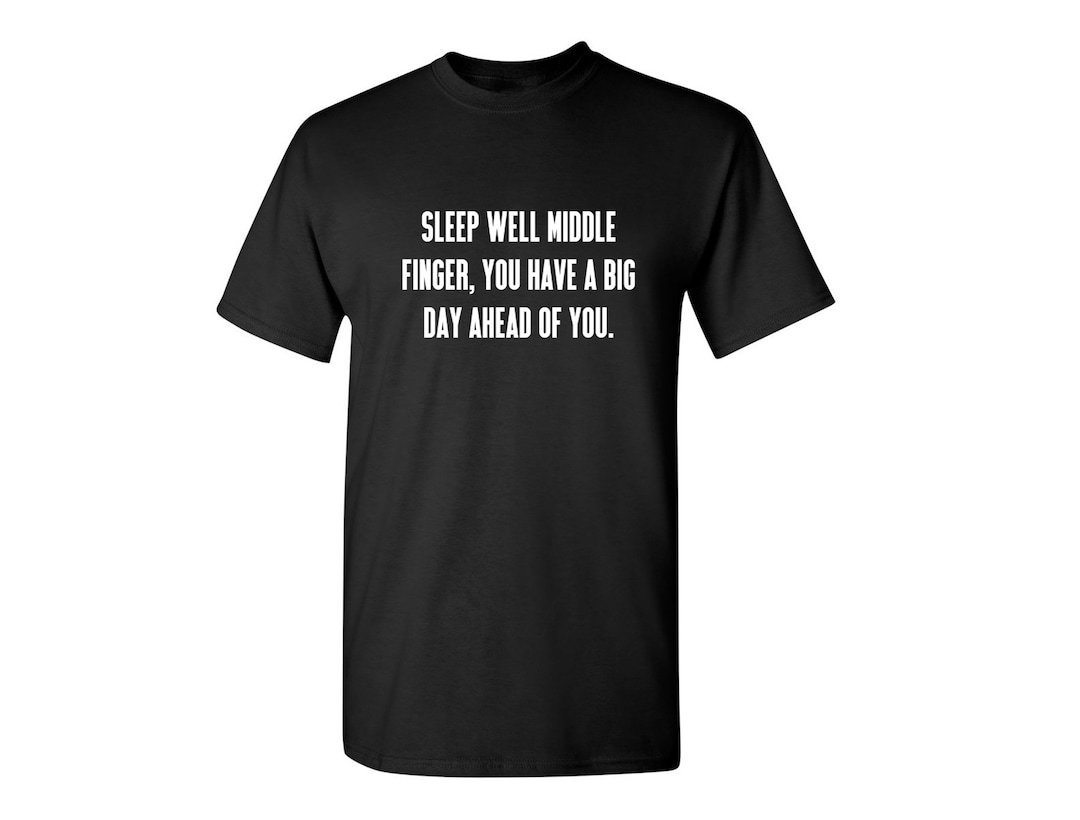 Sarcastic Middle Finger Graphic T-shirt: Funny Novelty Tee - Etsy