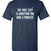 The First Step is Admitting You Have A Problem Sarcastic Humor - Etsy