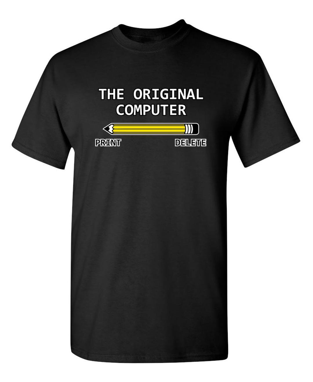 The Original Computer T-shirt PS0385 Funny Mens and Womens T Shirt ...