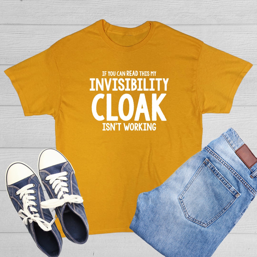 Invisibility Cloak T-shirt: Funny Novelty Humor Gift - Etsy