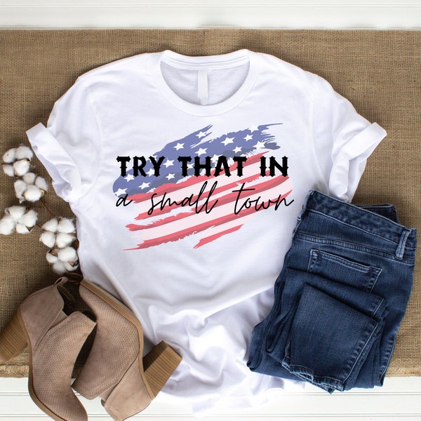 Try That in a Small Town Svg - Etsy
