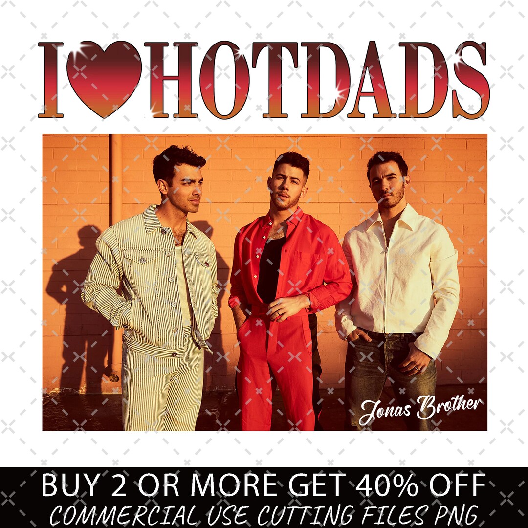 Vintage Jonas Brothers Png, I Love Hot Dads Png, Daddy Png, Joe Jonas ...