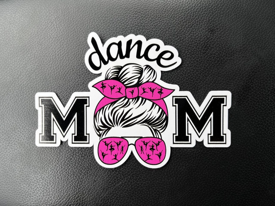 Dance Mom Decal, Dance Mom Sticker, Waterproof Decal, Laptop Sticker, Tumbler Decal, Dance, Mom ...