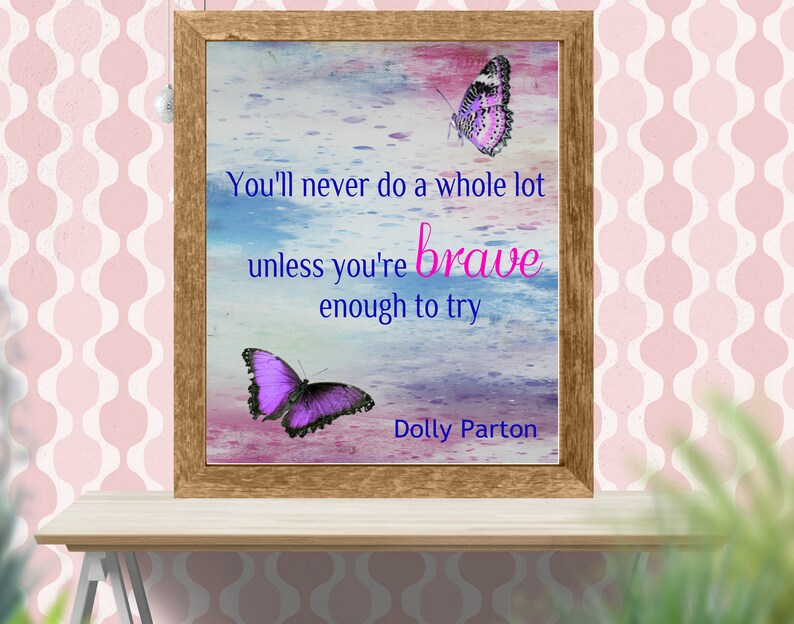 Dolly Parton Quote Printable, Bravery Quote Print, Inspirational Wall ...