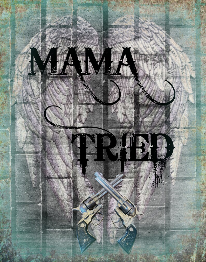 Mama Tried Printable Merle Haggard Art Miranda Lambert Art - Etsy